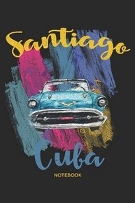 Santiago Cuba Notebook | Publishing, Cuba Journal - 교보문고