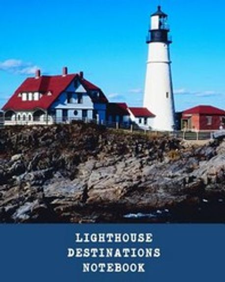 Lighthouse Destinations Notebook | Reef Harbor Publishing - 교보문고