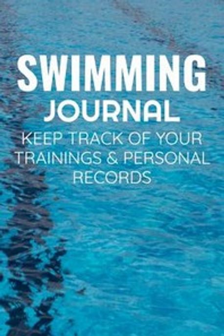 Swimming Journal | Publishing, Swimming the World - 교보문고