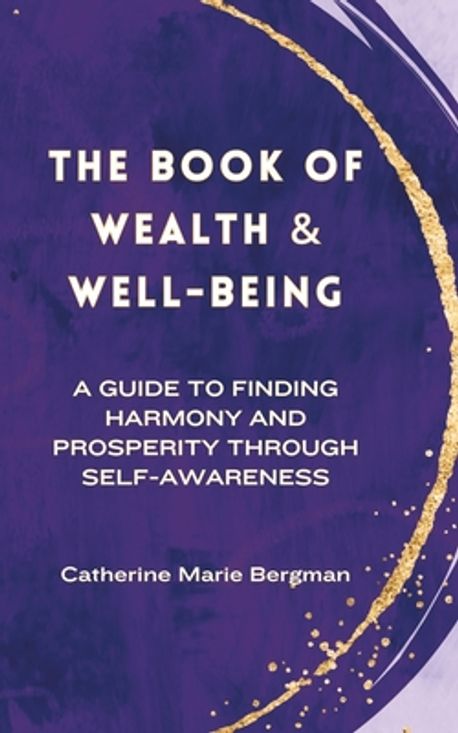 The Book of Wealth and Well-Being | Bergman, Catherine Marie - 교보문고
