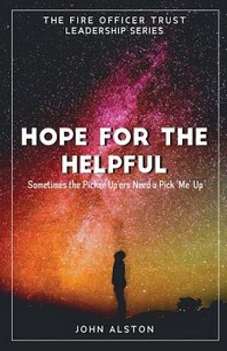 Hope for the Helpful | Alston, John - 교보문고