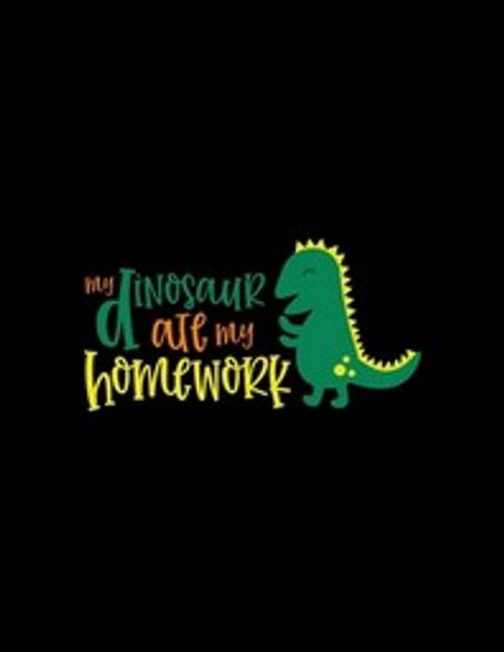 My Dinosaur Ate My Homework | CLD Homework Trackers - 교보문고