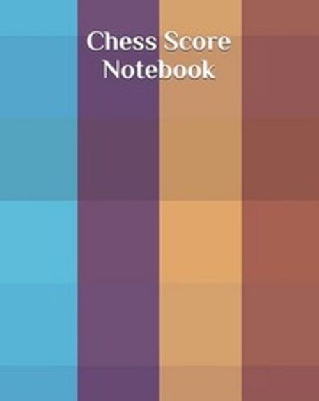Chess Score Notebook | Sam, Dan - 교보문고