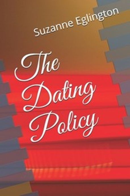 The Dating Policy | Eglington, Suzanne - 교보문고