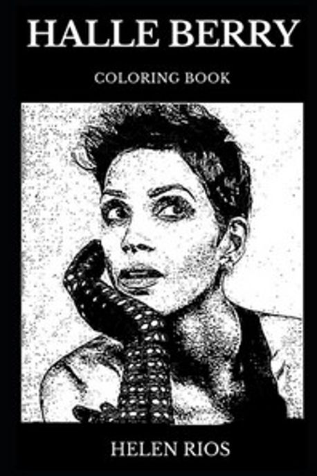 Halle Berry Coloring Book | Rios, Helen - 교보문고