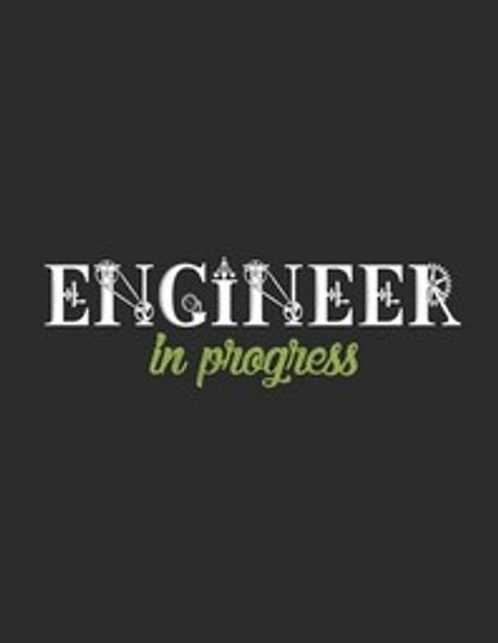 Engineer In Progress | Bella V. Notebooks - 교보문고