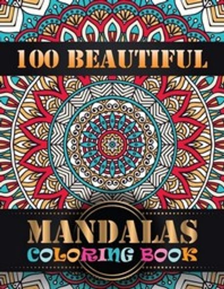 100 Beautiful Mandalas Coloring Book | Touch Publishing, One - 교보문고