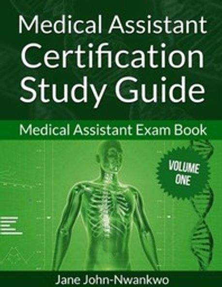 Medical Assistant Certification Study Guide | John Nwankwo Rn, Ph. D ...