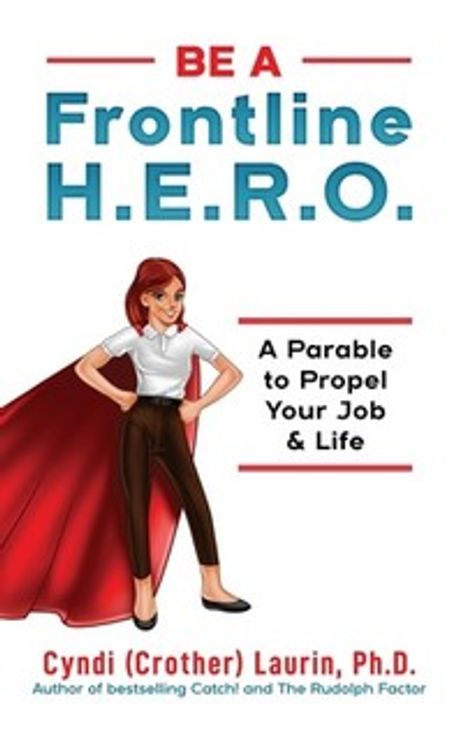 Be a Frontline HERO! | (crother) Laurin Ph. D., Cyndi - 교보문고
