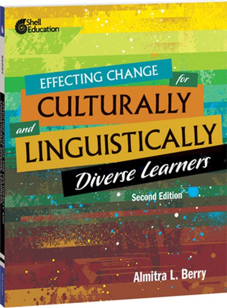 Effecting Change for Culturally and Linguistically Diverse Learners ...