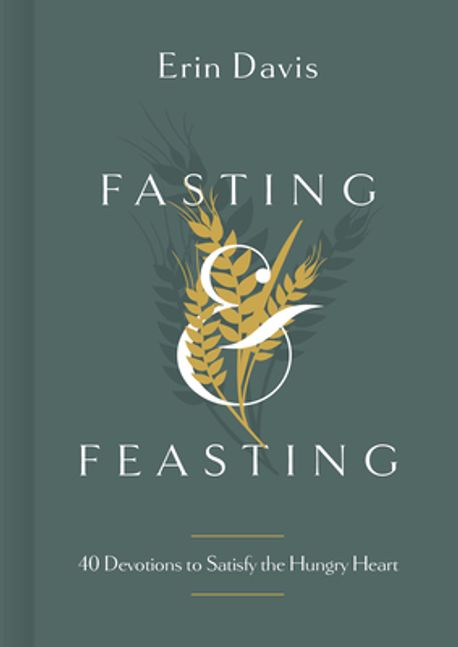 Fasting & Feasting | Davis, Erin - 교보문고