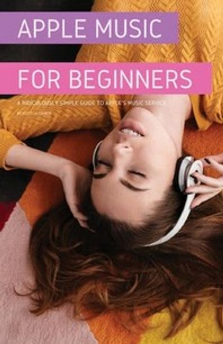 Apple Music For Beginners | La Counte, Scott - 교보문고