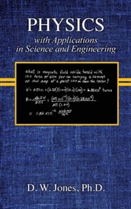 PHYSICS with Applications in Science and Engineering | Jones, Dallas W ...