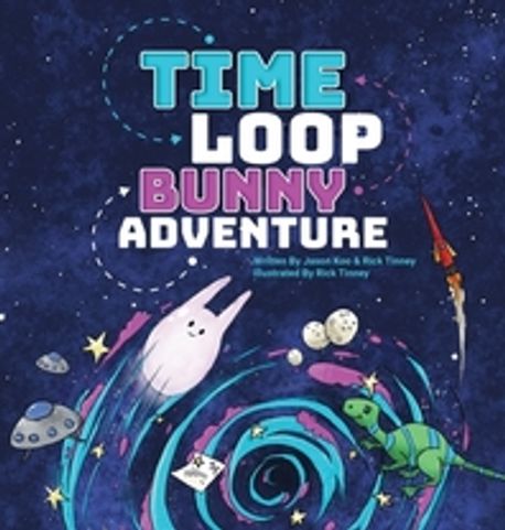 Time Loop Bunny Adventure | Koo, Jason - 교보문고