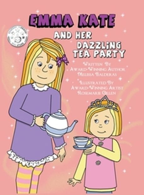 Emma Kate and Her Dazzling Tea Party | Balderas, Melissa - 교보문고