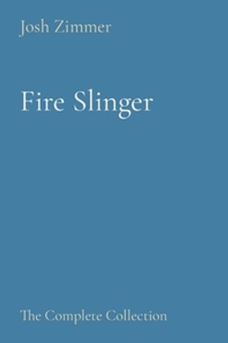 Fire Slinger | Zimmer, Josh - 교보문고