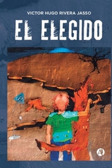 El Elegido | Rivera Jasso, Victor Hugo - 교보문고