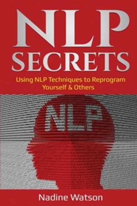 NLP Secrets | Watson, Nadine - 교보문고
