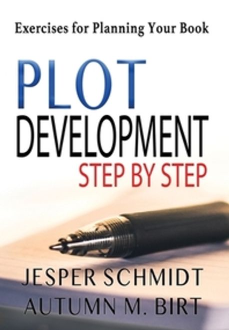 Plot Development Step by Step | Schmidt, Jesper - 교보문고