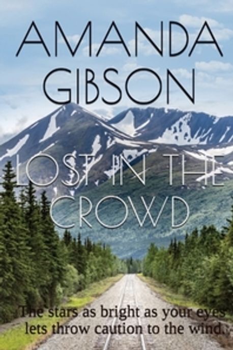 Lost In The Crowd | Gibson, Amanda - 교보문고