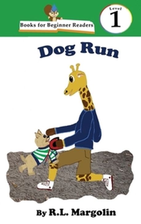 Books for Beginner Readers Dog Run | Margolin, R. L. - 교보문고