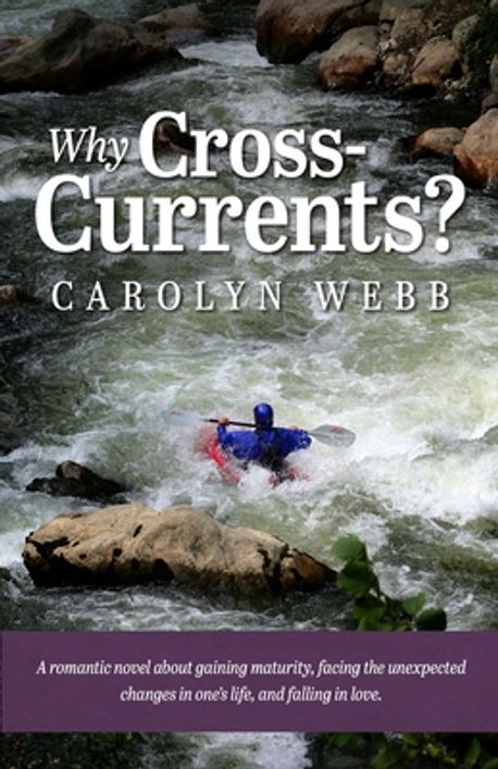 Why Cross-Currents? | Webb, Carolyn S. - 교보문고