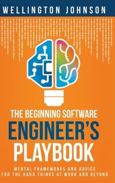 The Beginning Software Engineer's Playbook | Johnson, Wellington - 교보문고