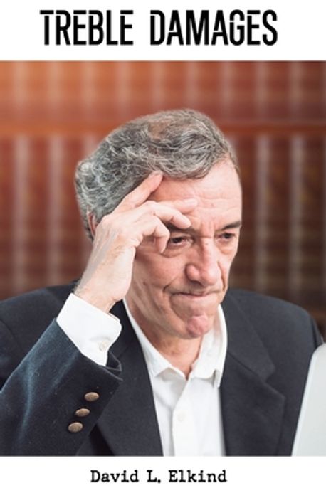 Treble Damages | Elkind, David L. - 교보문고