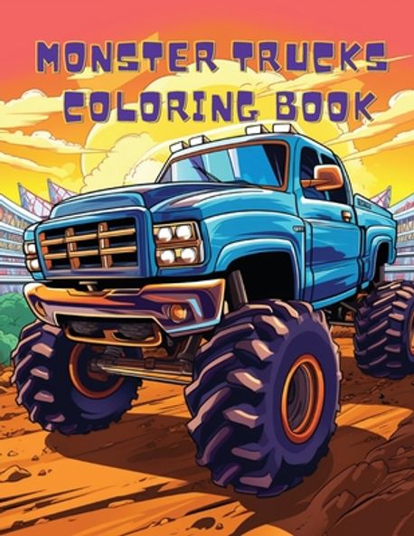 Monster Trucks Coloring Book | Hazra, A. - 교보문고