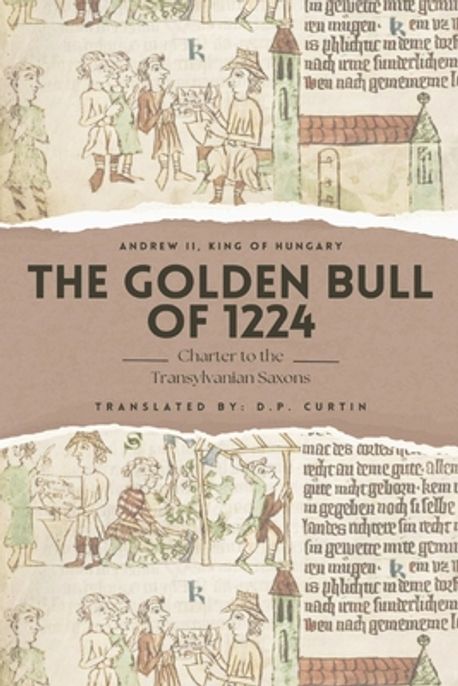 The Golden Bull of 1224 | Andrew, King Of Hungary, II - 교보문고