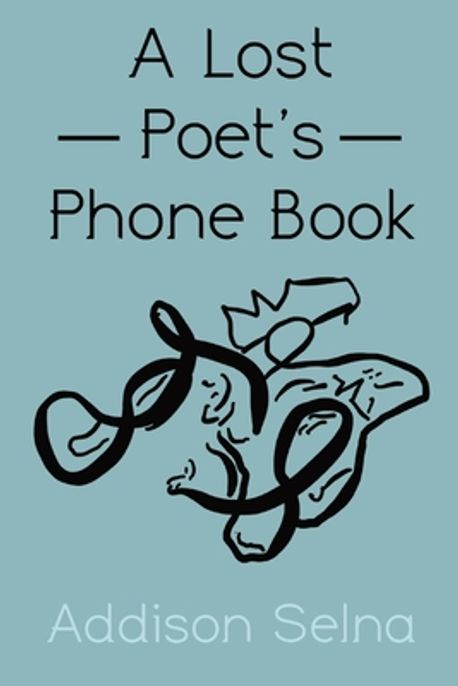 A Lost Poet's Phone Book | Selna, Addison - 교보문고
