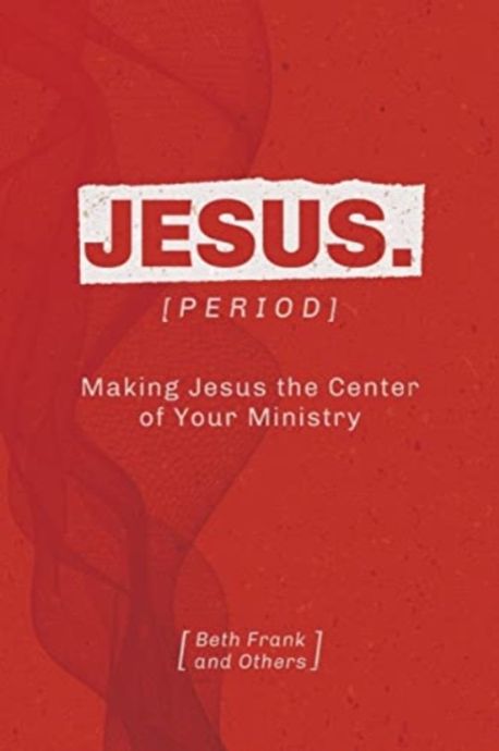 Jesus. [Period] | Beth Frank - 교보문고