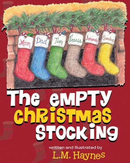 The Empty Christmas Stockings | Haynes, L. M. - 교보문고