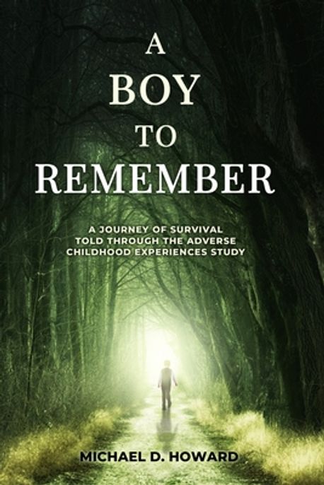 A Boy to Remember | Howard, Michael D. - 교보문고