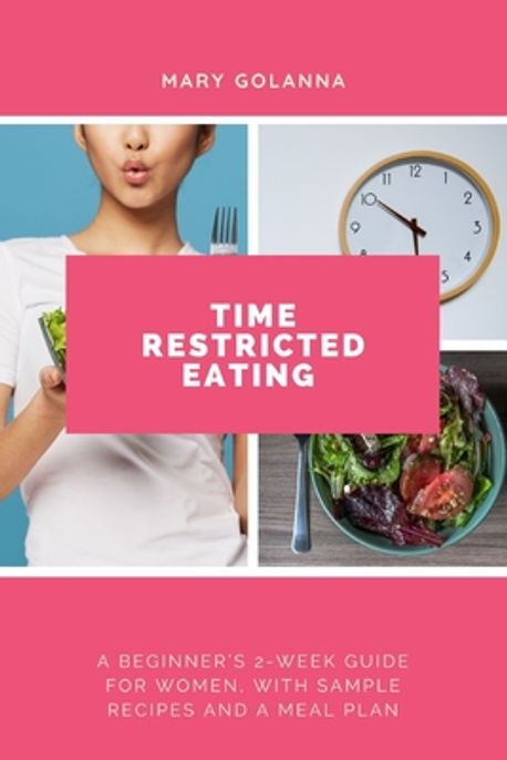 Time Restricted Eating | Golanna, Mary - 교보문고