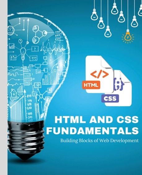 HTML and CSS Fundamentals | Huynh, Kiet - 교보문고