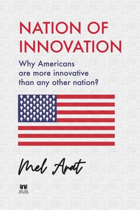 Nation of Innovation | Arat, Mel - 교보문고