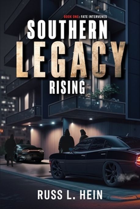 Southern Legacy Rising | Hein, Russ L. - 교보문고