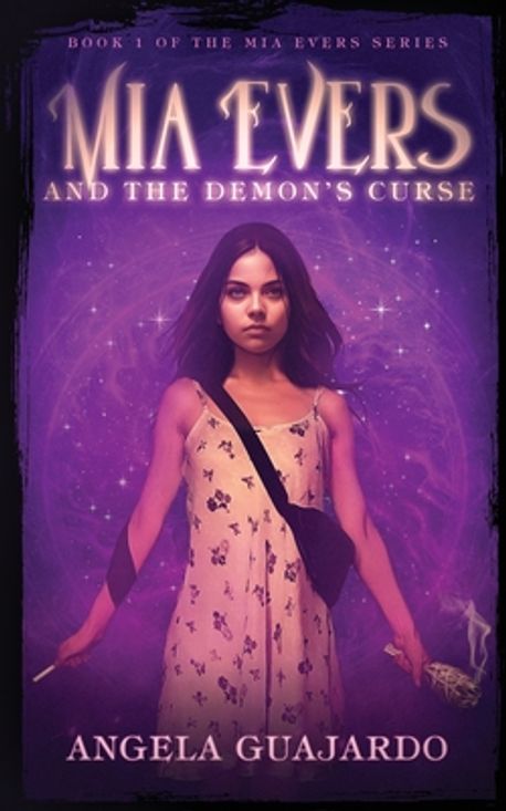 Mia Evers and the Demon's Curse | Guajardo, Angela - 교보문고