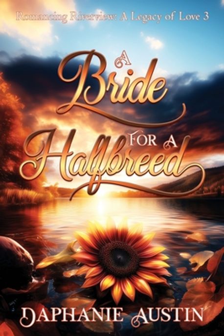 A Bride for A Halfbreed | Austin, Daphanie - 교보문고