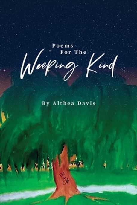 Poems For The Weeping Kind | Davis, Althea - 교보문고