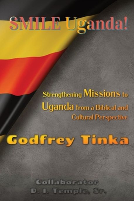 Smile Uganda! | Tinka, Godfrey - 교보문고