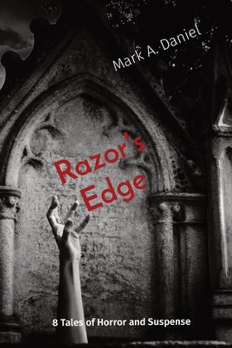Razor's Edge | Daniel, Mark A. - 교보문고