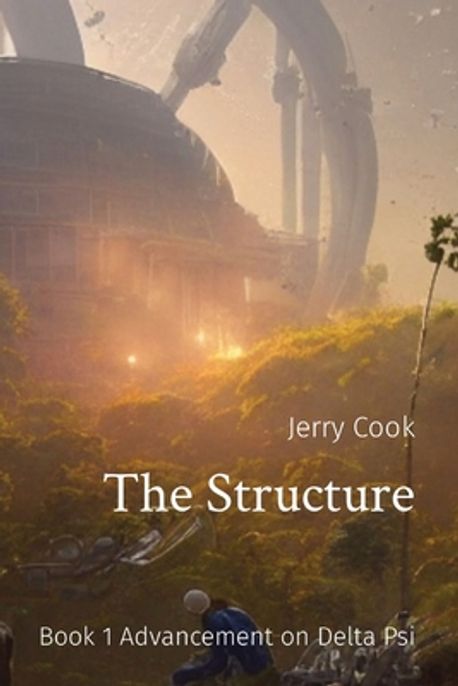 The Structure | Cook, Jerry T. - 교보문고
