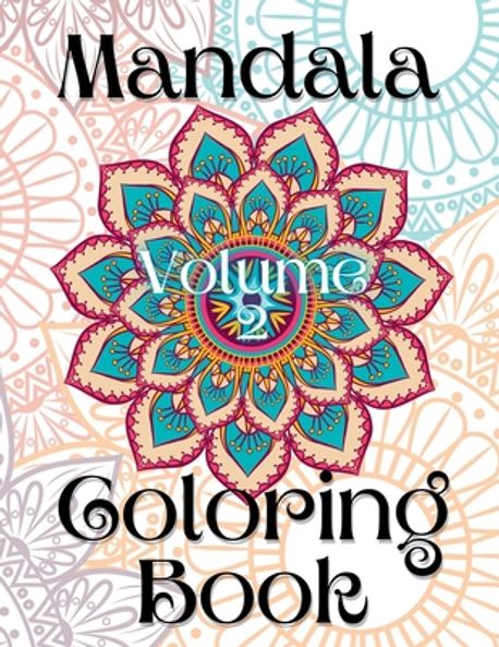 Mandala Coloring Book Volume 2 | Bail, Kailyn - 교보문고