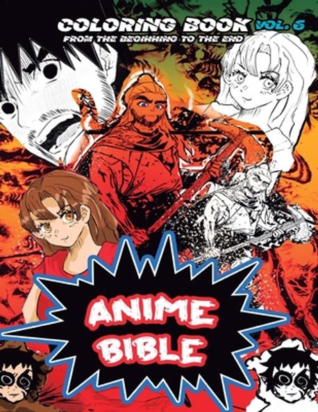 Anime Bible From The Beginning To The End Vol. 6 | Ortiz, Javier - 교보문고