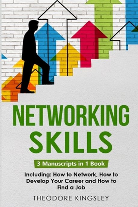 Networking Skills | Kingsley, Theodore - 교보문고