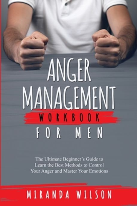 Anger Management Workbook for Men | Wilson, Miranda - 교보문고