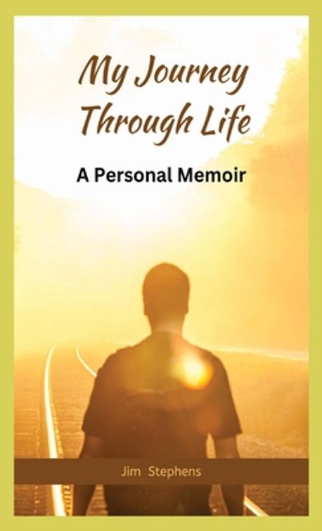 My Journey Through Life | Stephens, Jim - 교보문고