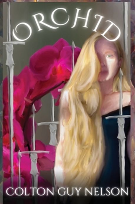 Orchid | Nelson, Colton Guy - 교보문고